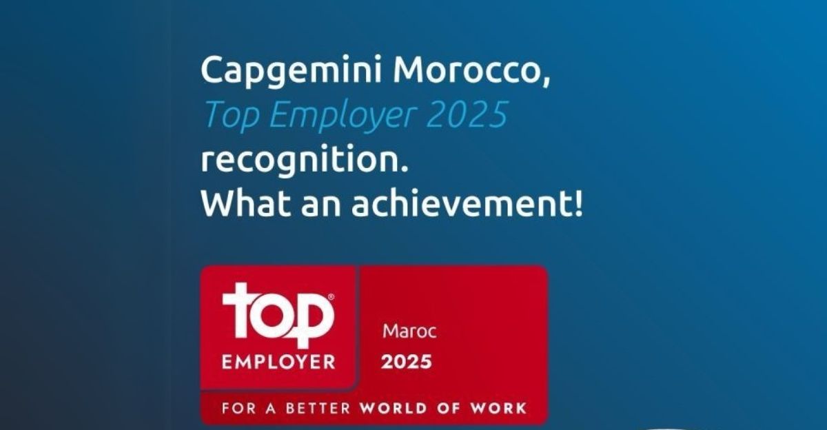Capgemini Engineering Maroc reconnu Top Employer 2025
